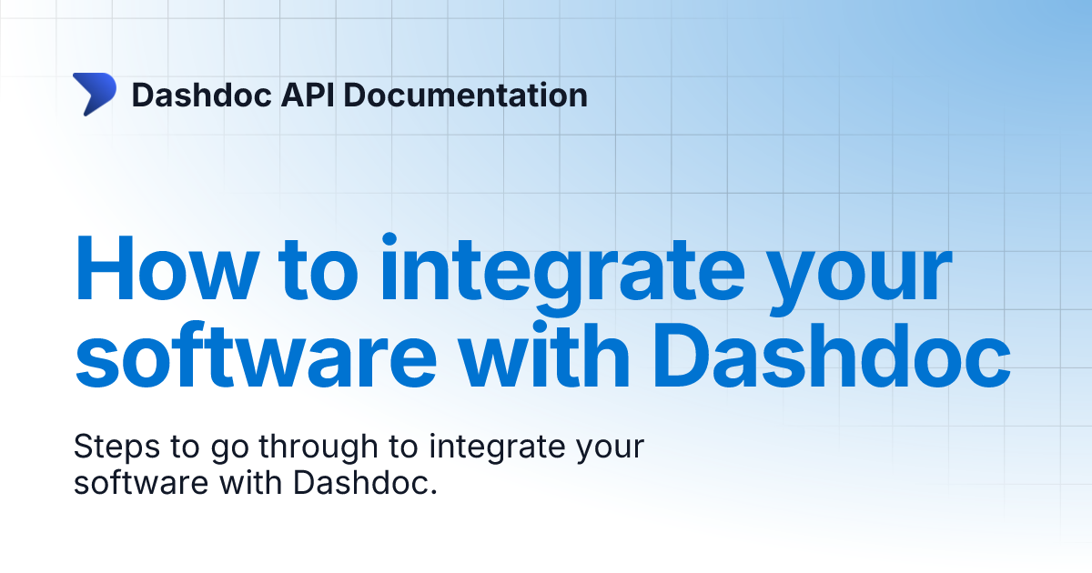 How to integrate your software with Dashdoc | Dashdoc API Documentation
