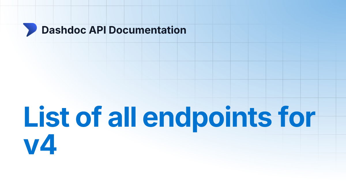 List of all endpoints for v4 | Dashdoc API Documentation