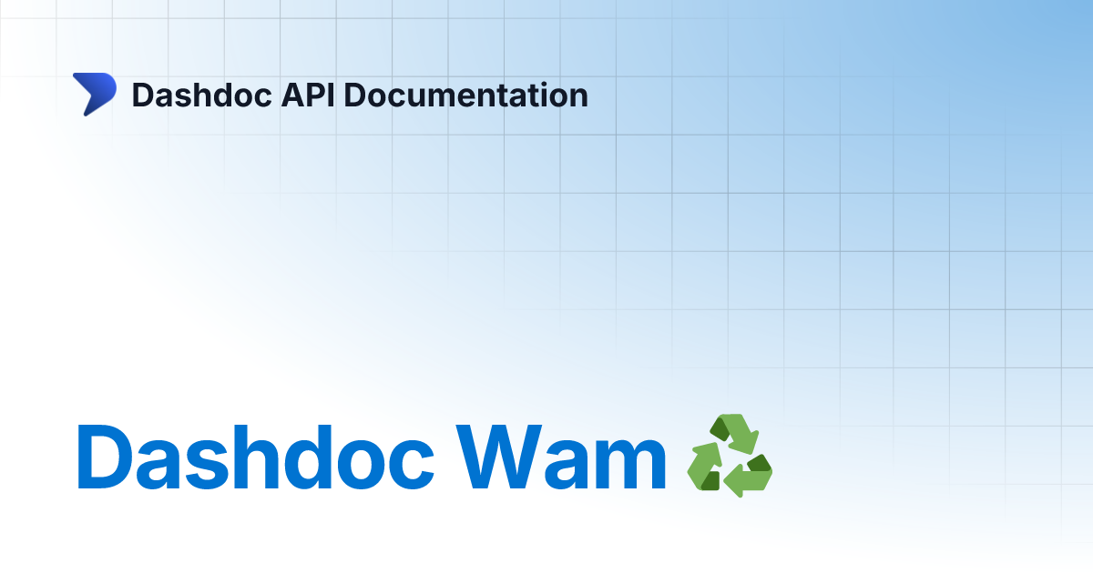 Dashdoc Wam ♻️ | Dashdoc API Documentation