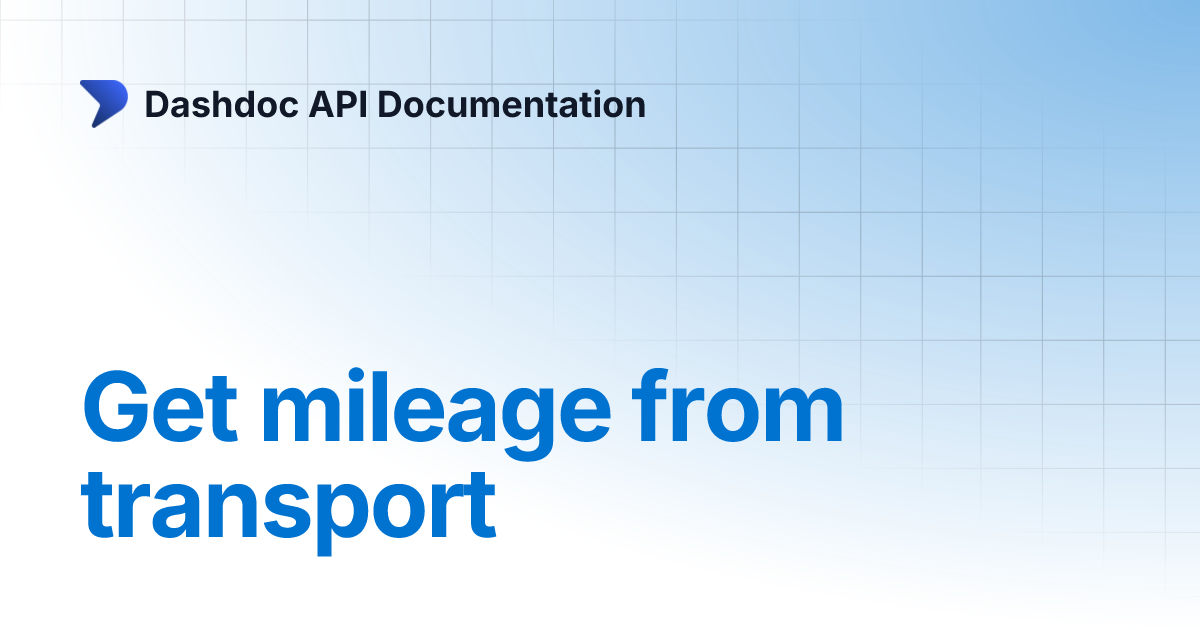 Get mileage from transport | Dashdoc API Documentation
